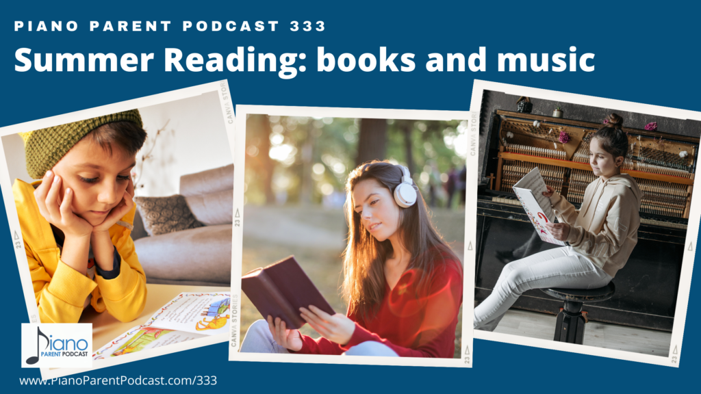 PPP 333: Summer Reading - Piano Parent Podcast